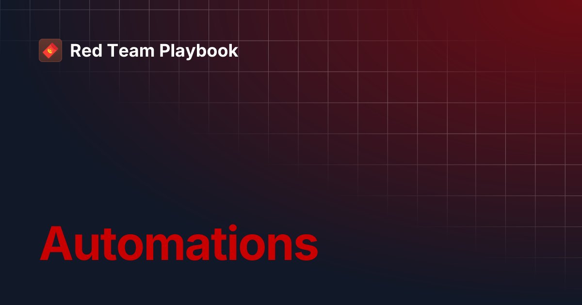 Automations | Red Team Playbook